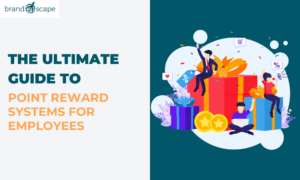 The Ultimate Guide to Point Reward Systems for Employees - Brandscape